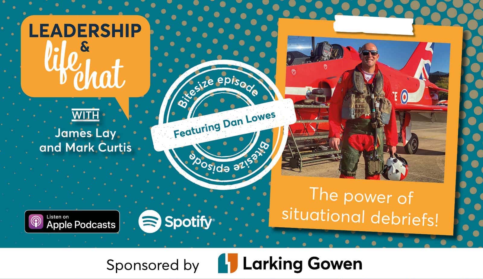 Leadership & Life Chat with Dan Lowes - former Red Arrows pilot